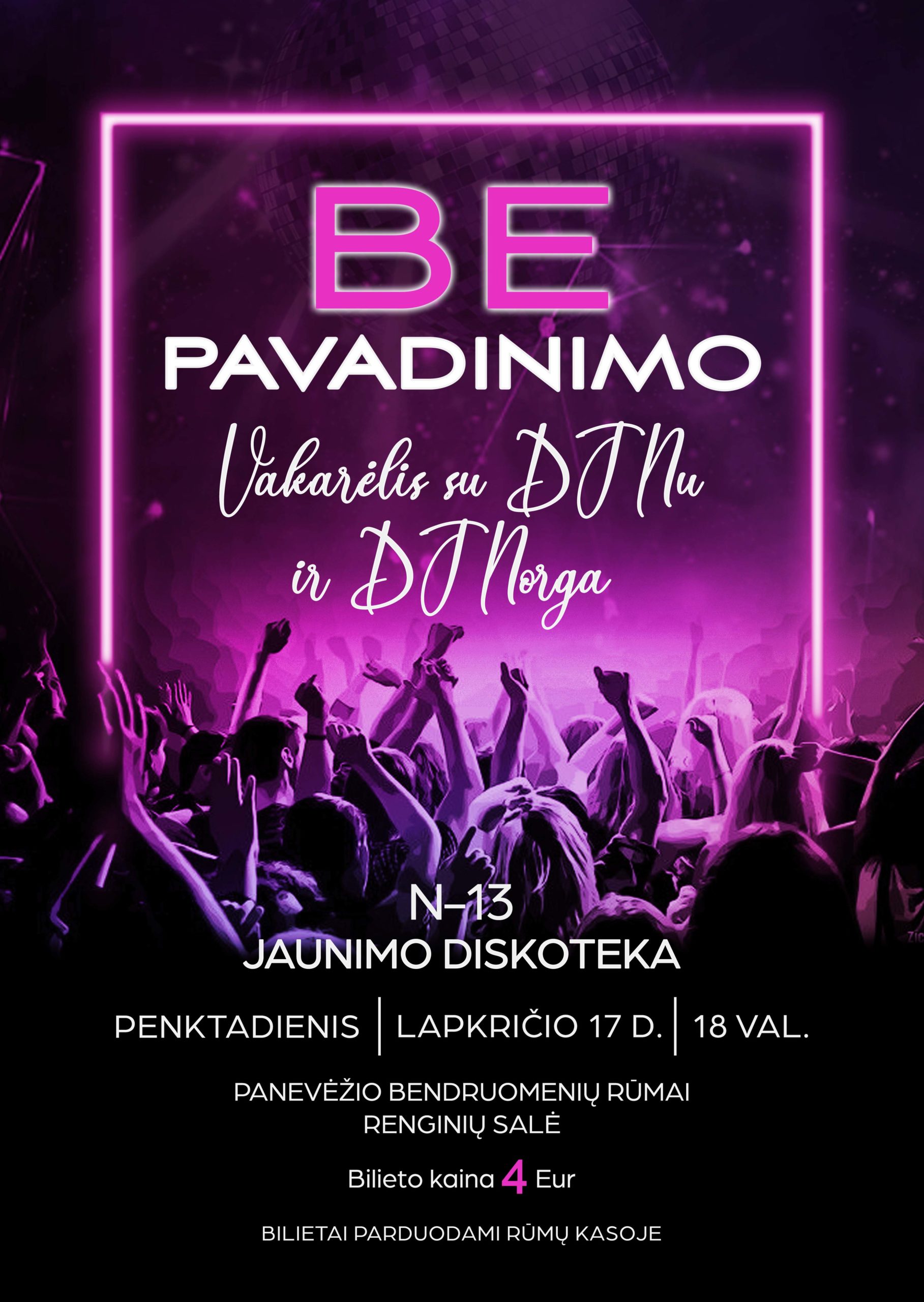 Jaunimo diskoteka BE PAVADINIMO - Panevėžio kultūros centras